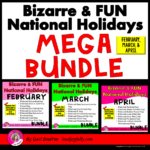 Bizarre and FUN National Holidays MEGA BUNDLE (February, March & April ...