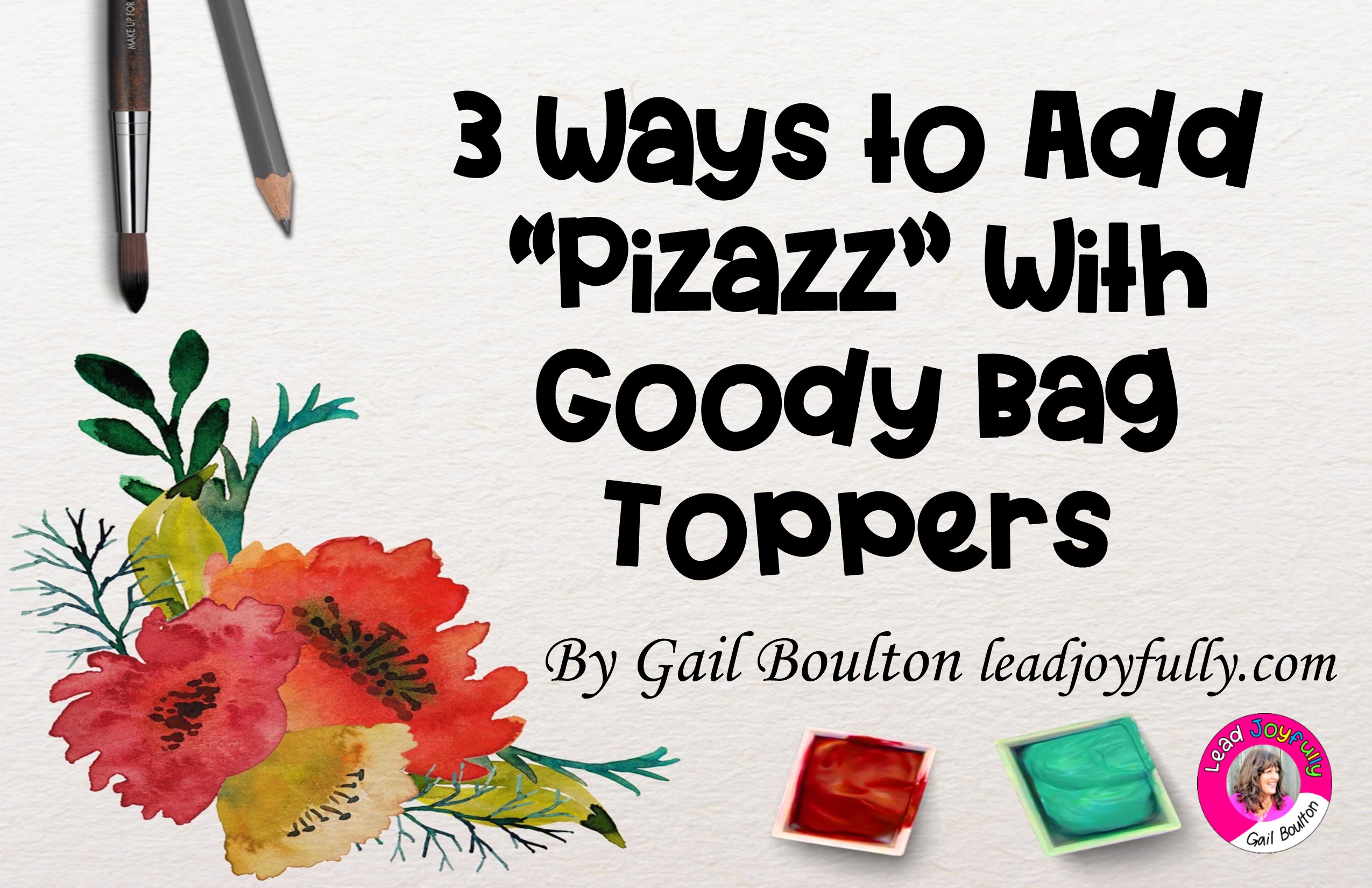 Goodie Bag Toppers | Lead Joyfully