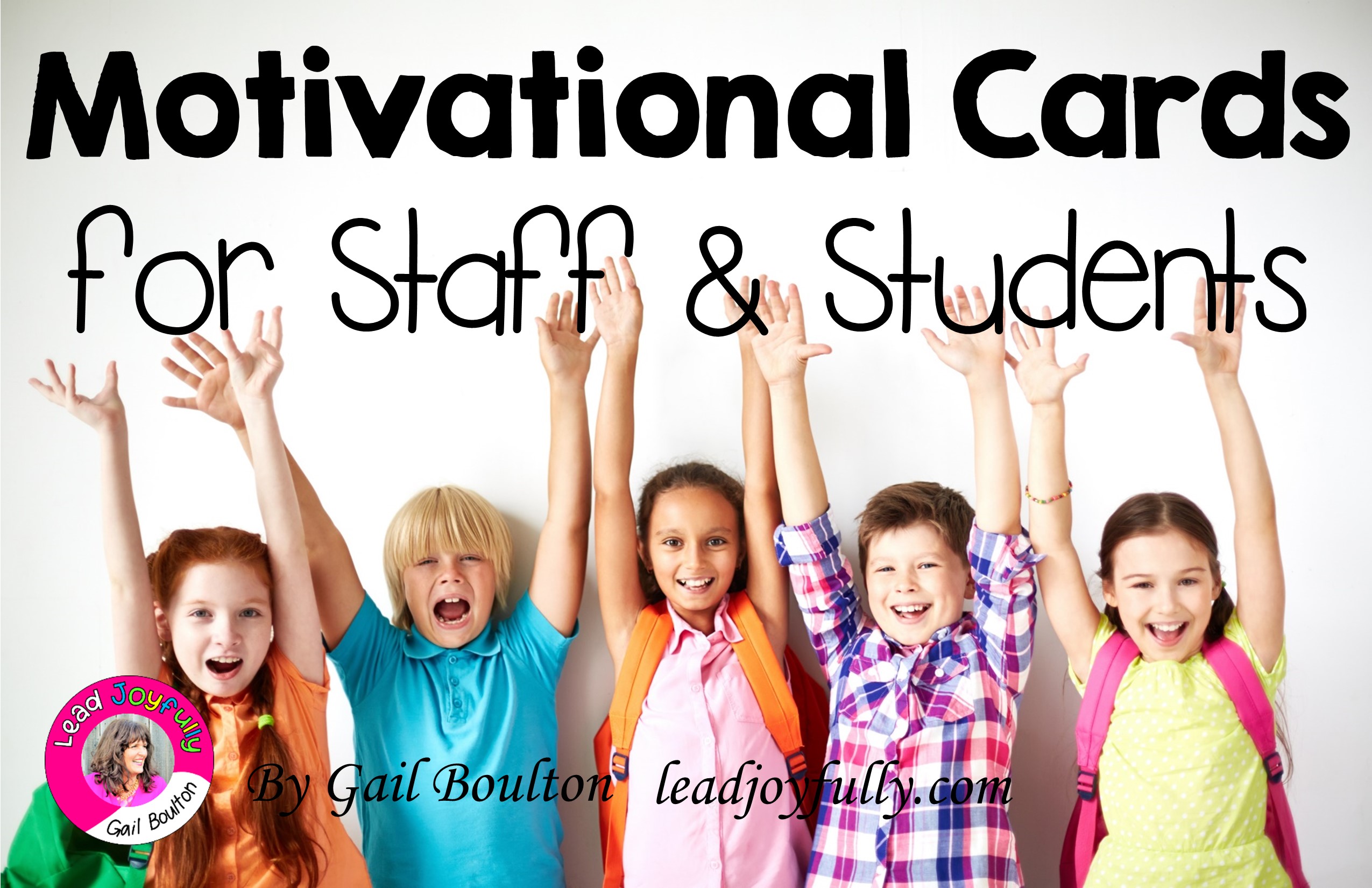 3 Ways To Use Motivational Cards for Staff and Students | Lead Joyfully